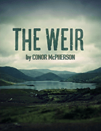 The Weir - a new co-production with English Touring Theatre - Mercury ...