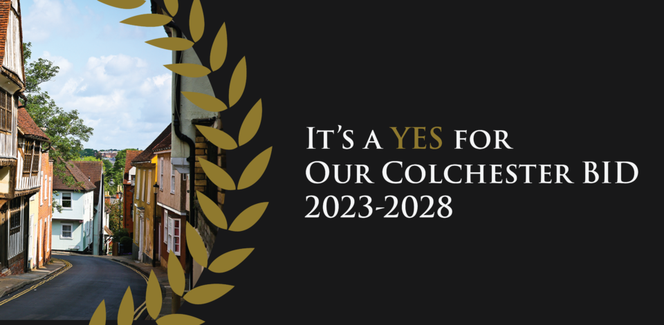 It’s a Yes! For Our Colchester BID for a further five years - Mercury ...