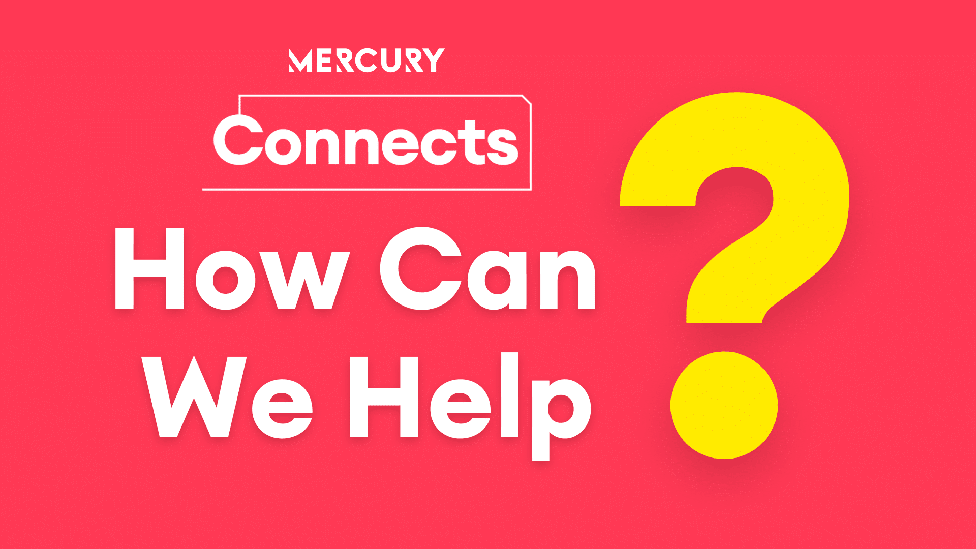 How Can We Help? - Sessions - Mercury Theatre