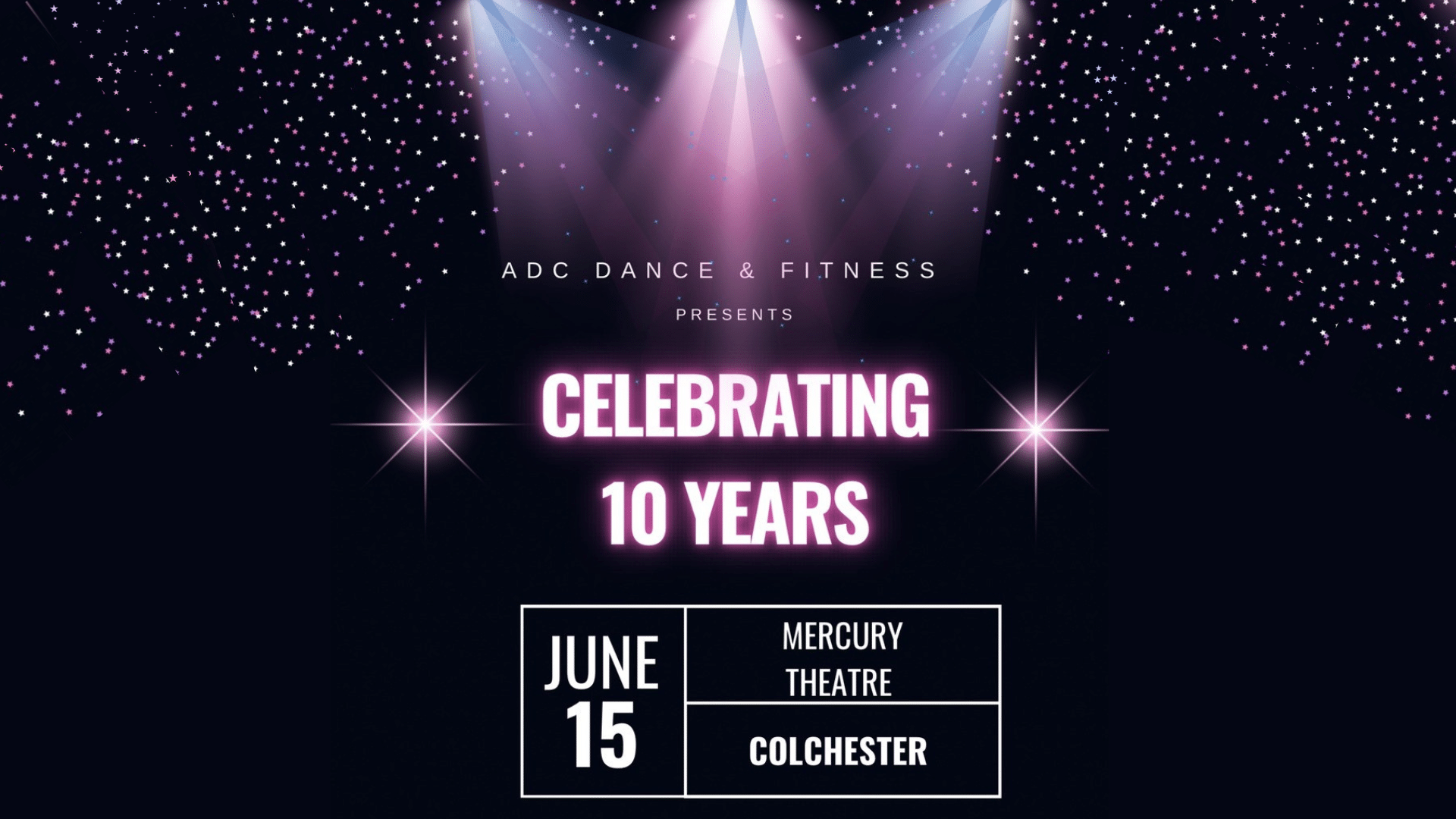 ADC Dance & Fitness 10 Year Anniversary Show - Mercury Theatre